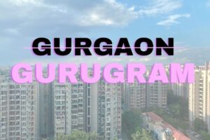 Gurgaon City Name Debate: Gurgaon to Gurugram Transition